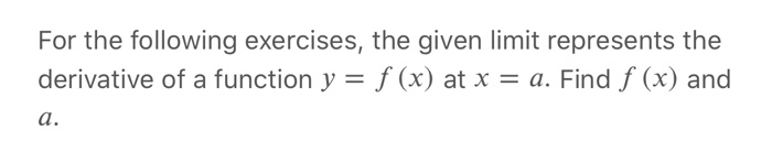 Solved For the following exercises, the given limit | Chegg.com