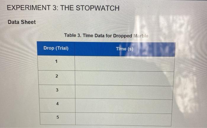 EXPERIMENT 3: THE STOPWATCH Data Sheet Table 3. Time | Chegg.com