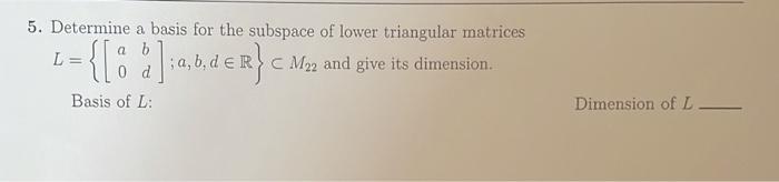Solved 5. Determine a basis for the subspace of lower | Chegg.com
