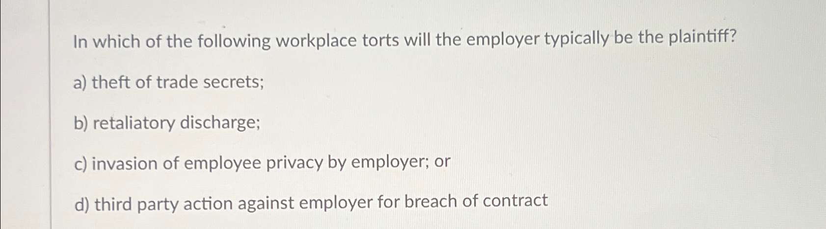 Solved In which of the following workplace torts will the | Chegg.com