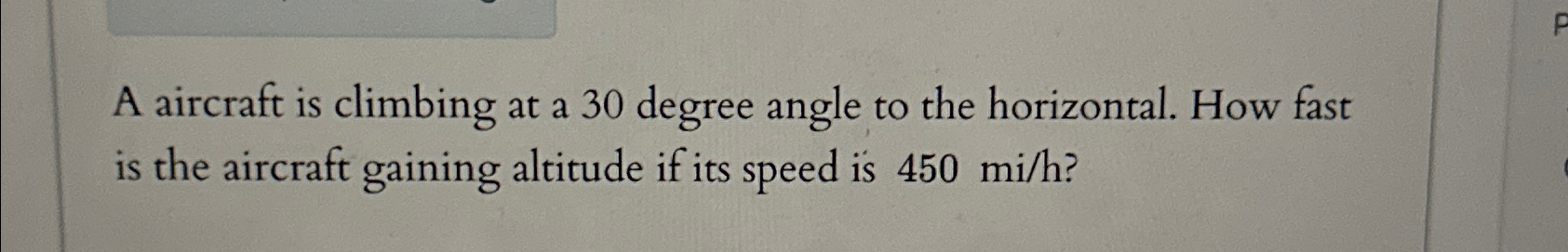 Solved A aircraft is climbing at a 30 ﻿degree angle to is | Chegg.com