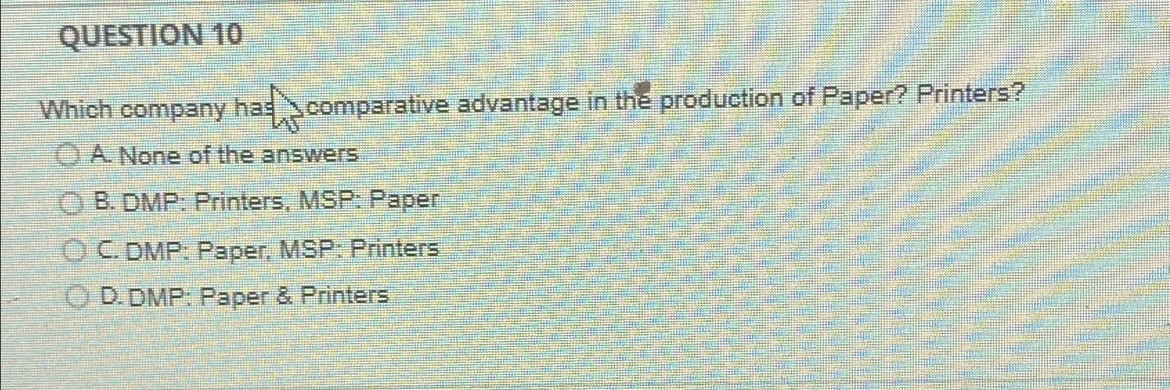Solved QUESTION 10Which company has a comparative advantage | Chegg.com