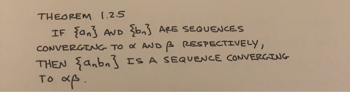 Solved USE THEOREMS 1.2.5 AND 1.2.6 TO PROVE THE SEQUENCE | Chegg.com
