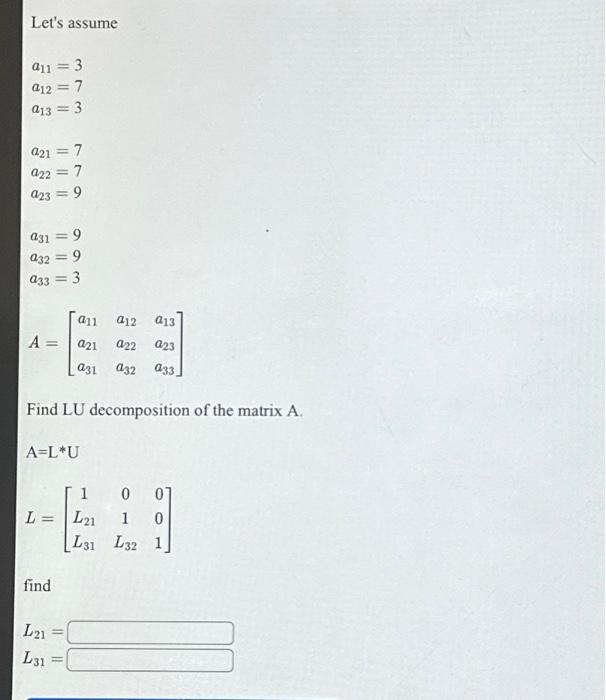 Solved Let's assume \\[ \\begin{array}{l} a_{11}=3 \\\\ | Chegg.com