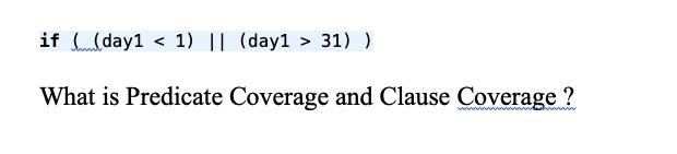 Solved if (( day 1 31)) What is Predicate | Chegg.com
