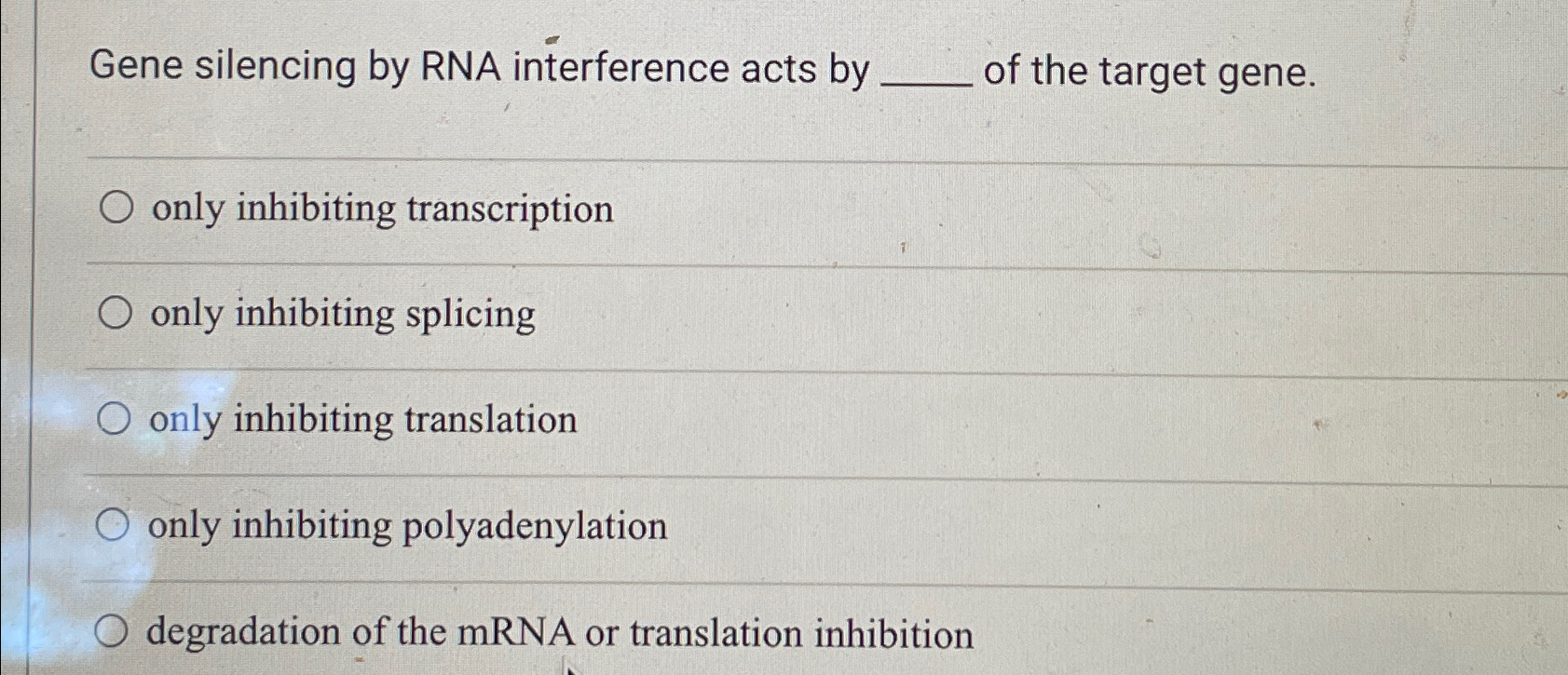 Solved Gene silencing by RNA interference acts by of the | Chegg.com