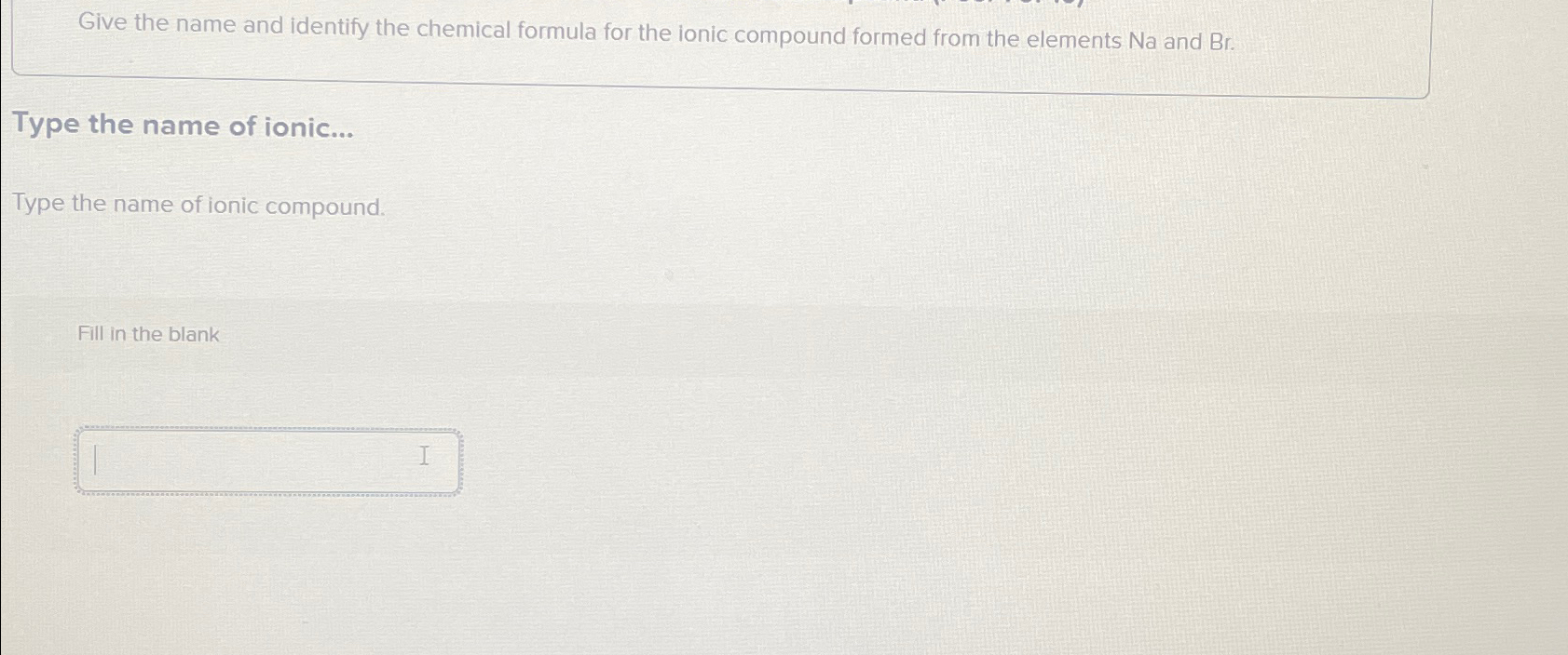 Solved Give the name and identify the chemical formula for | Chegg.com