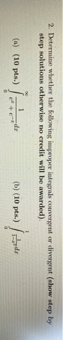 Solved 2. Determine whether the following improper integrals | Chegg.com
