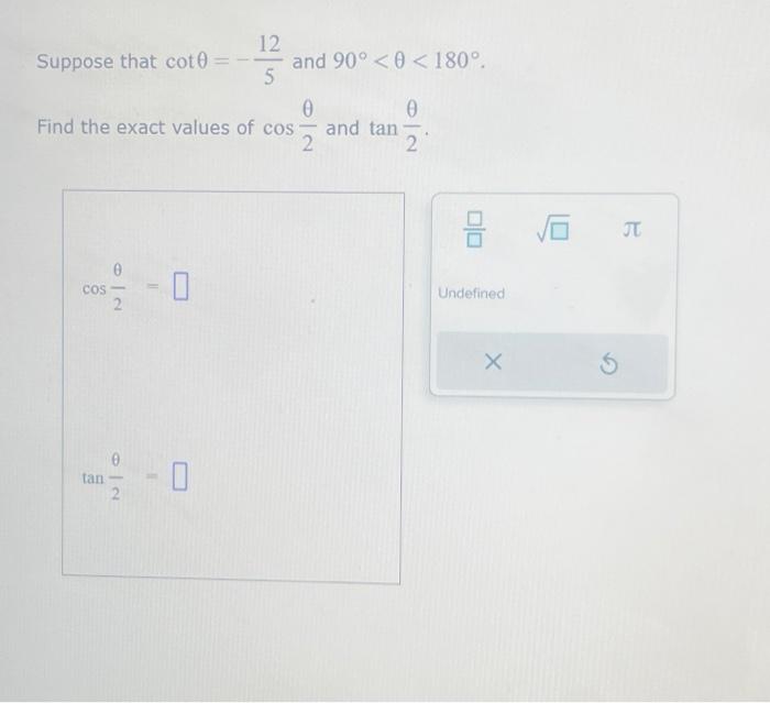 Solved Suppose that cotθ=−512 and 90∘