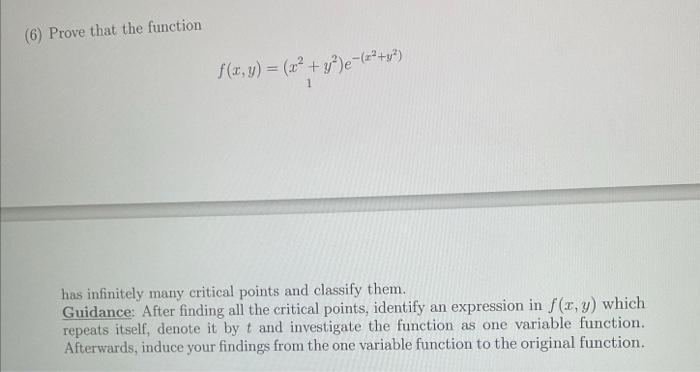 Solved (6) Prove that the function f(x,y)=(x2+y2)e−(x2+y2) | Chegg.com