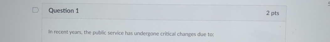 Solved Question 12 ﻿ptsIn recent years, the public service | Chegg.com