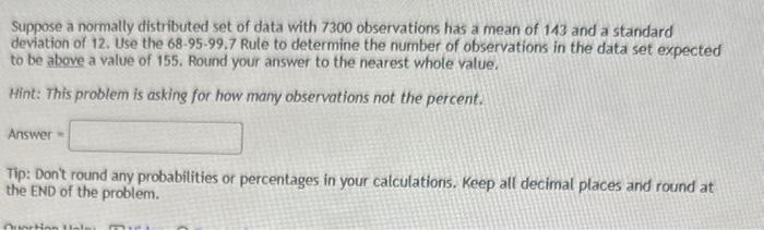 Solved Suppose a normally distributed set of data with 7300 | Chegg.com
