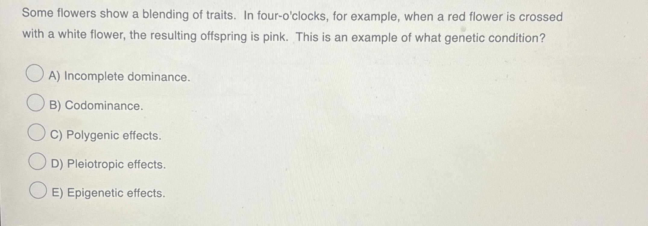 Solved Some flowers show a blending of traits. In | Chegg.com