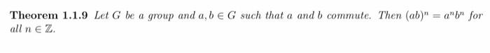 Solved Theorem 1.1.9 Let G be a group and a,b∈G such that a | Chegg.com