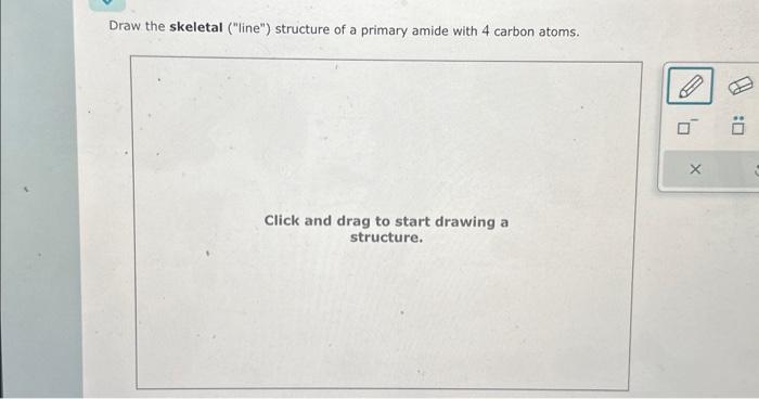 Solved Draw the skeletal ("line") structure of a primary | Chegg.com