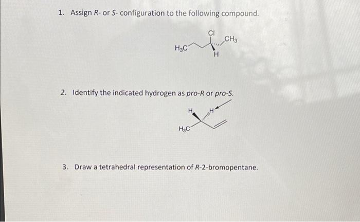 Solved 1. Assign R- or S- configuration to the following | Chegg.com