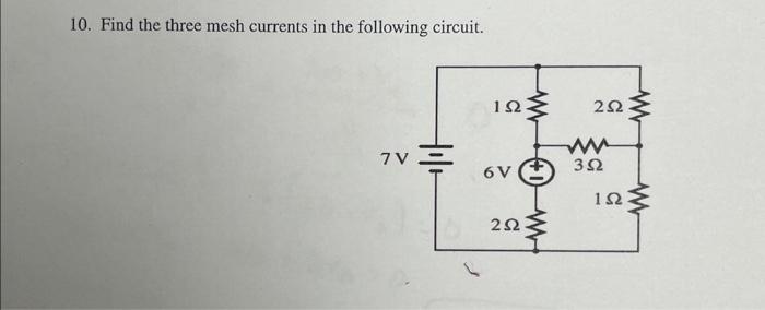 10. Find the three mesh currents in the following | Chegg.com