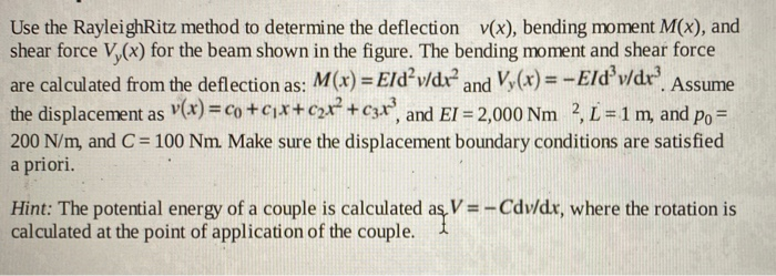 Solved Use the Rayleigh Ritz method to determine the | Chegg.com
