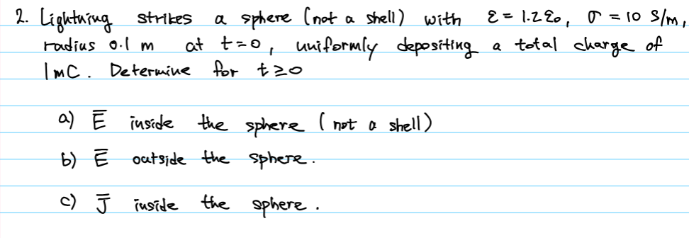 Solved Lightaing strikes a sphere (not ﻿a shell) ﻿with | Chegg.com