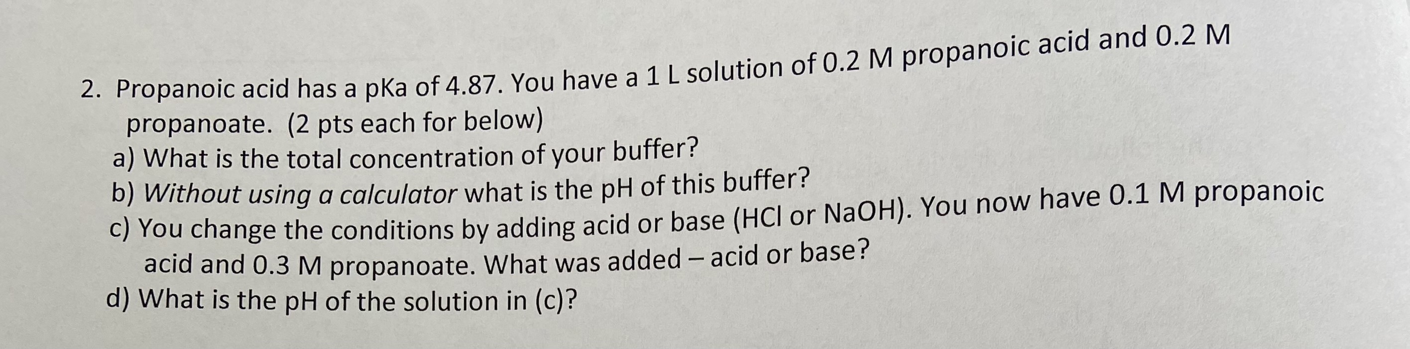 Solved Propanoic acid has a pKa of 4.87. ﻿You have a 1L | Chegg.com