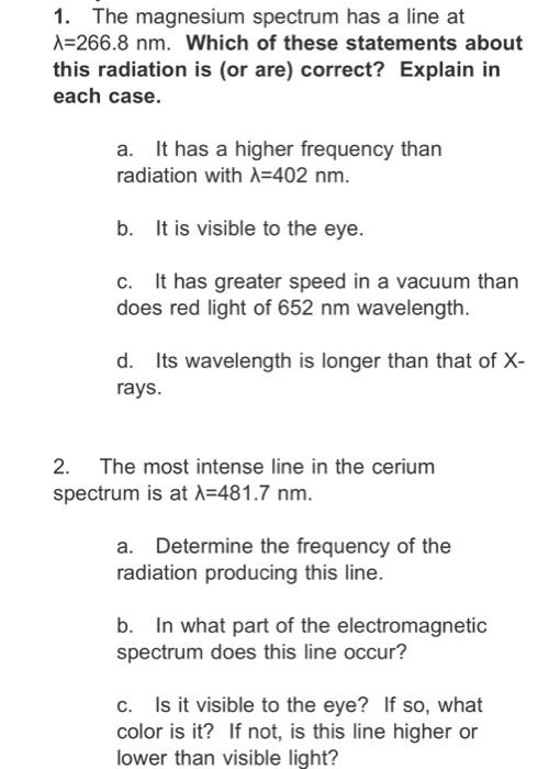 Solved 1. The magnesium spectrum has a line at 1=266.8 nm. | Chegg.com