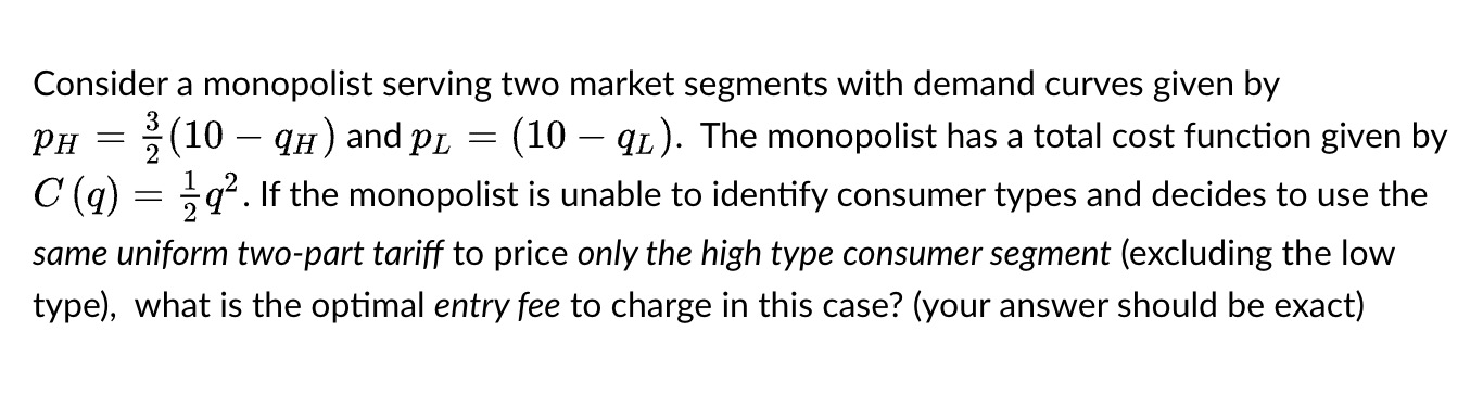 Solved Consider a monopolist serving two market segments | Chegg.com