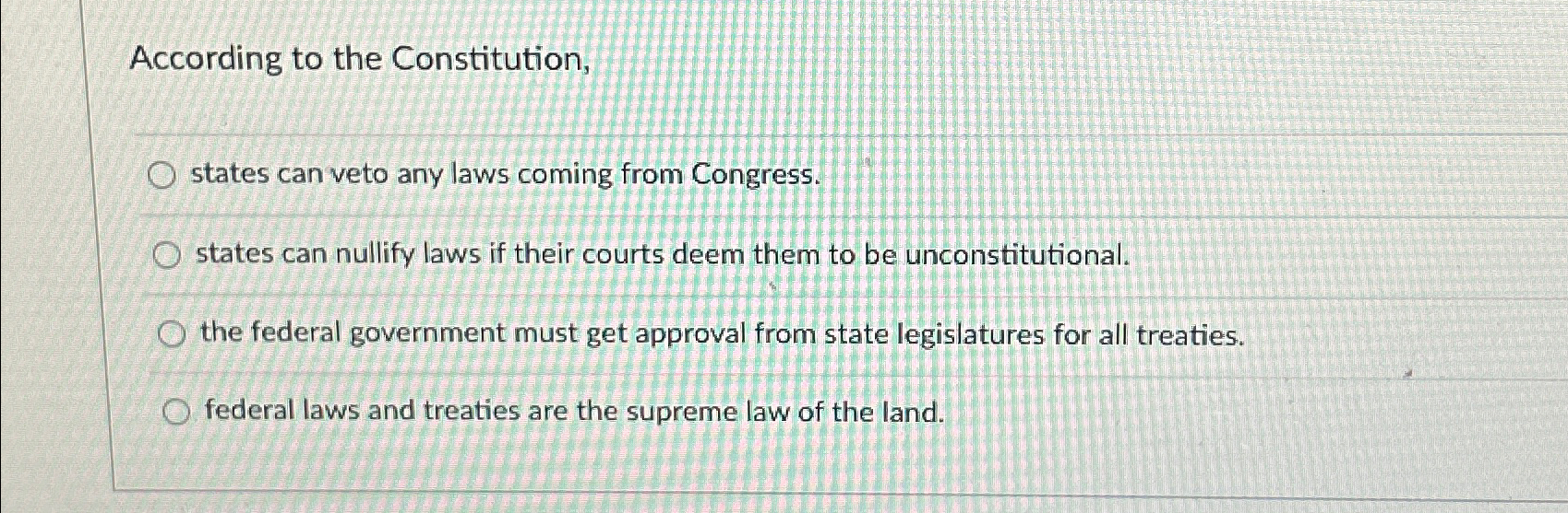 Solved According to the Constitution,states can veto any | Chegg.com