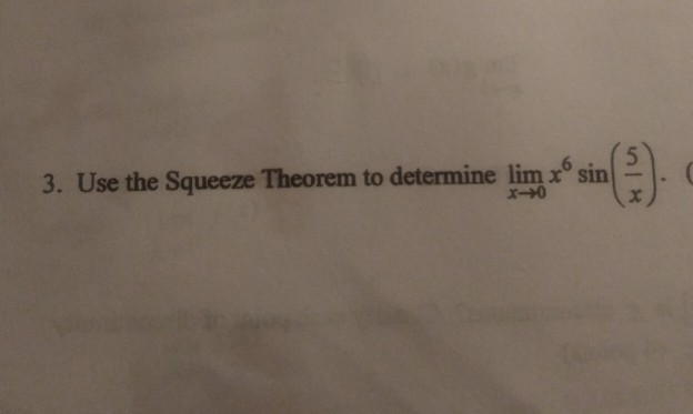 Solved 3. Use the Squeeze Theorem to determine lim x sin | Chegg.com