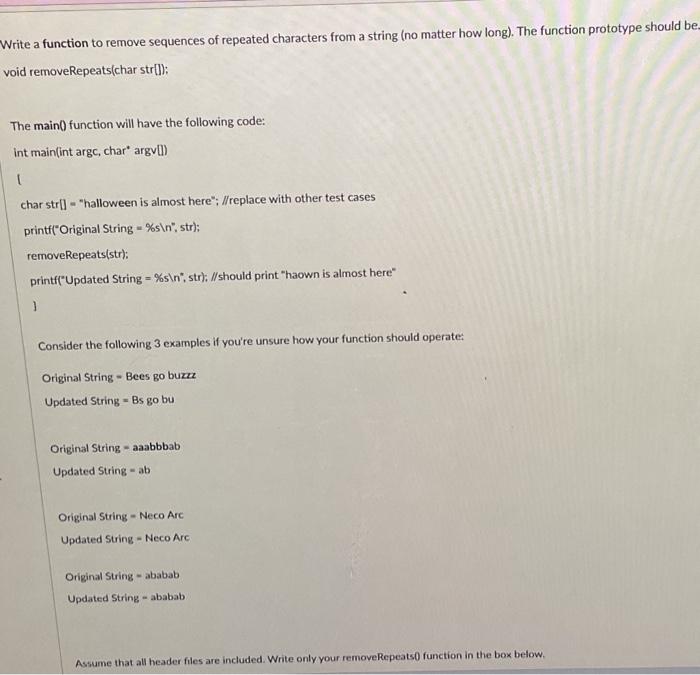 Solved Write a function to remove sequences of repeated | Chegg.com