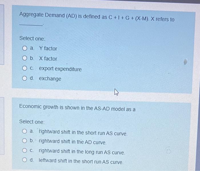 Solved Aggregate Demand (AD) is defined as C+I+G+(X−M).X | Chegg.com