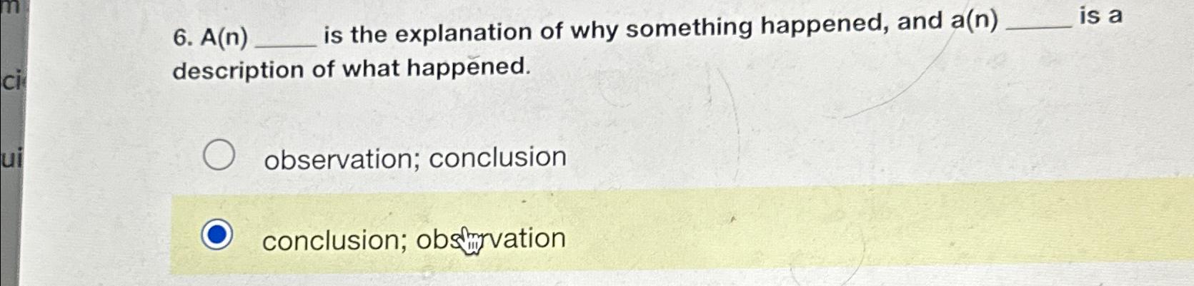 Solved A(n), ﻿is the explanation of why something happened, | Chegg.com