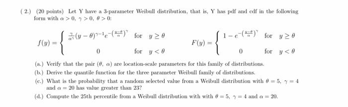 Solved 2.) (20 points) Let Y have a 3-parameter Weibull | Chegg.com