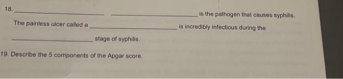Solved 18. is the pathogen that causes syphilis. The | Chegg.com