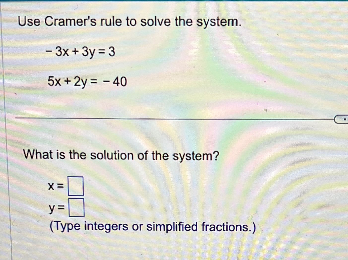 Solved Use Cramer's rule to solve the | Chegg.com