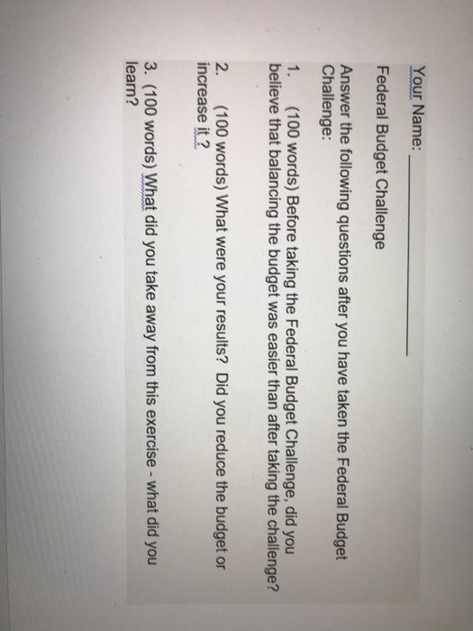 Solved Your Name: Federal Budget Challenge Answer the | Chegg.com