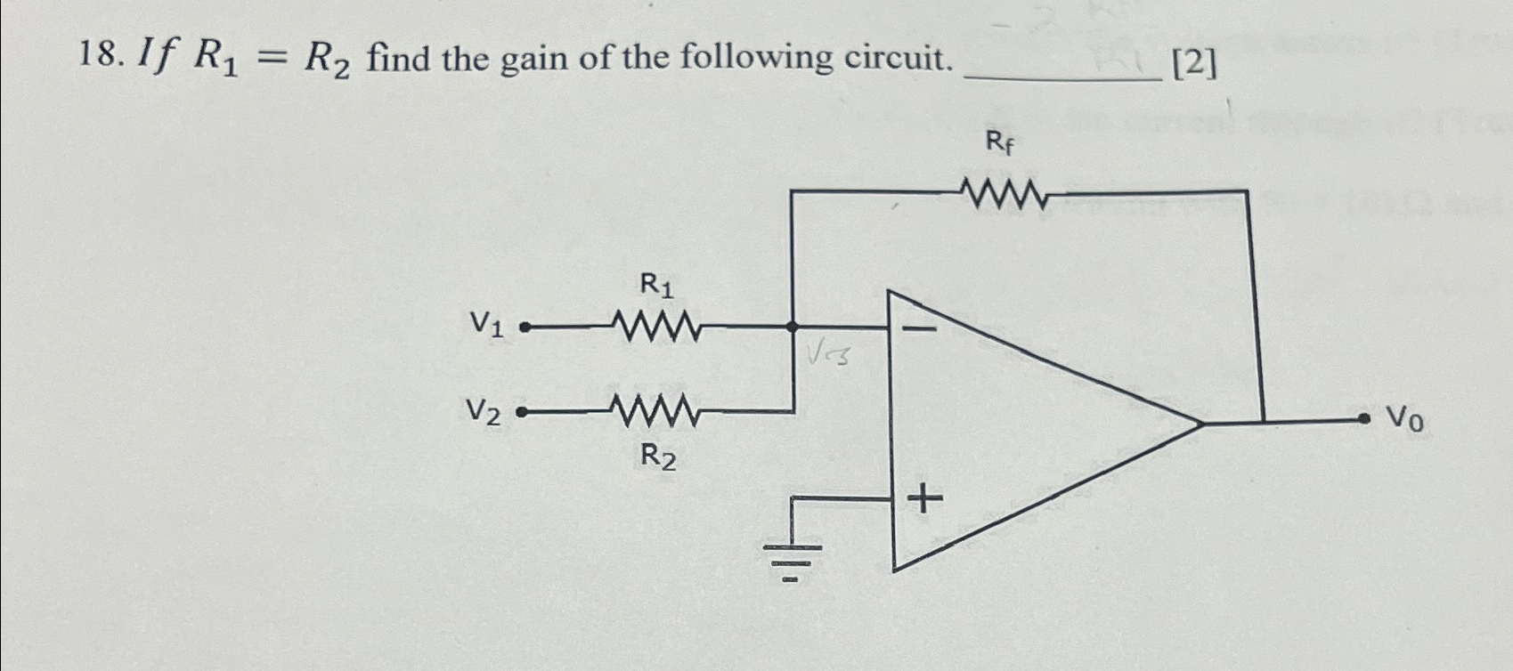 Solved If R1=R2 ﻿find the gain of the following circuit. 2 | Chegg.com