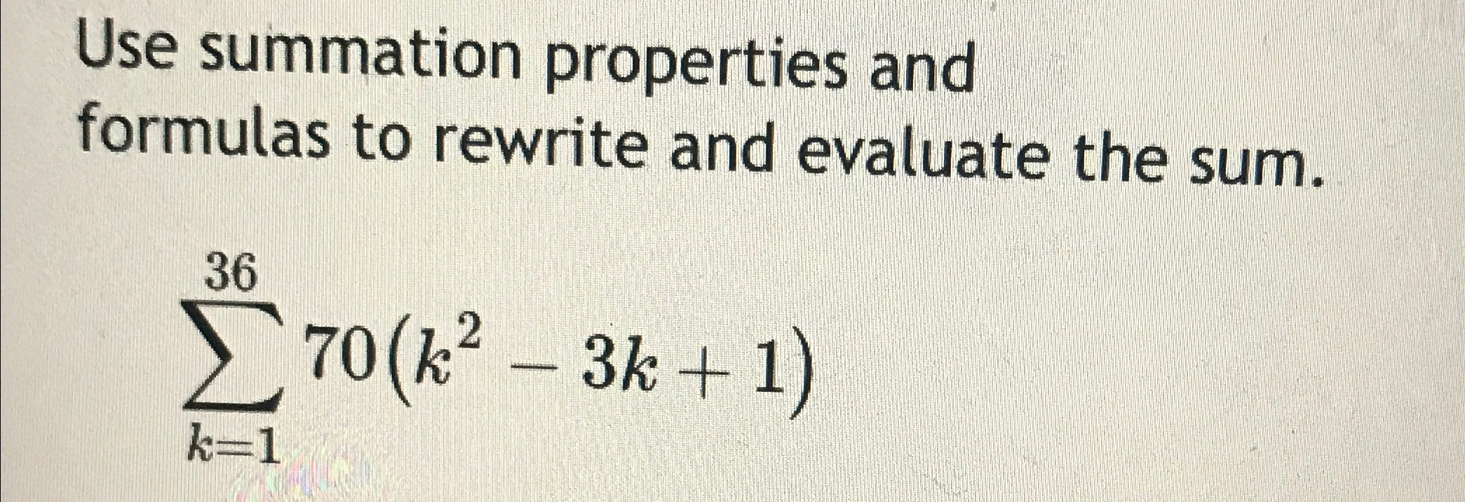 Solved Use summation properties and formulas to rewrite and | Chegg.com