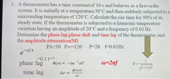 Solved 1. A thermometer has a time constant of 10 s and | Chegg.com