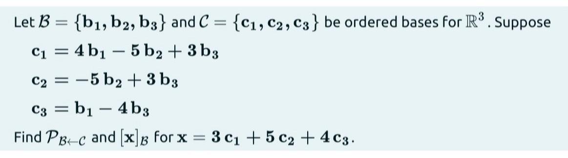 Solved Let B={b1,b2,b3} ﻿and C={c1,c2,c3} ﻿be ordered bases | Chegg.com