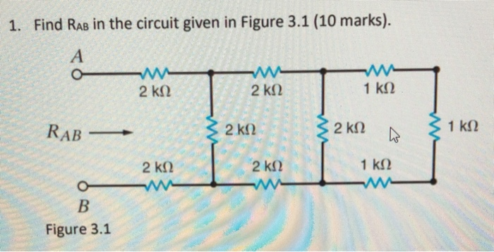 Solved 1. Find RAB in the circuit given in Figure 3.1 (10 | Chegg.com