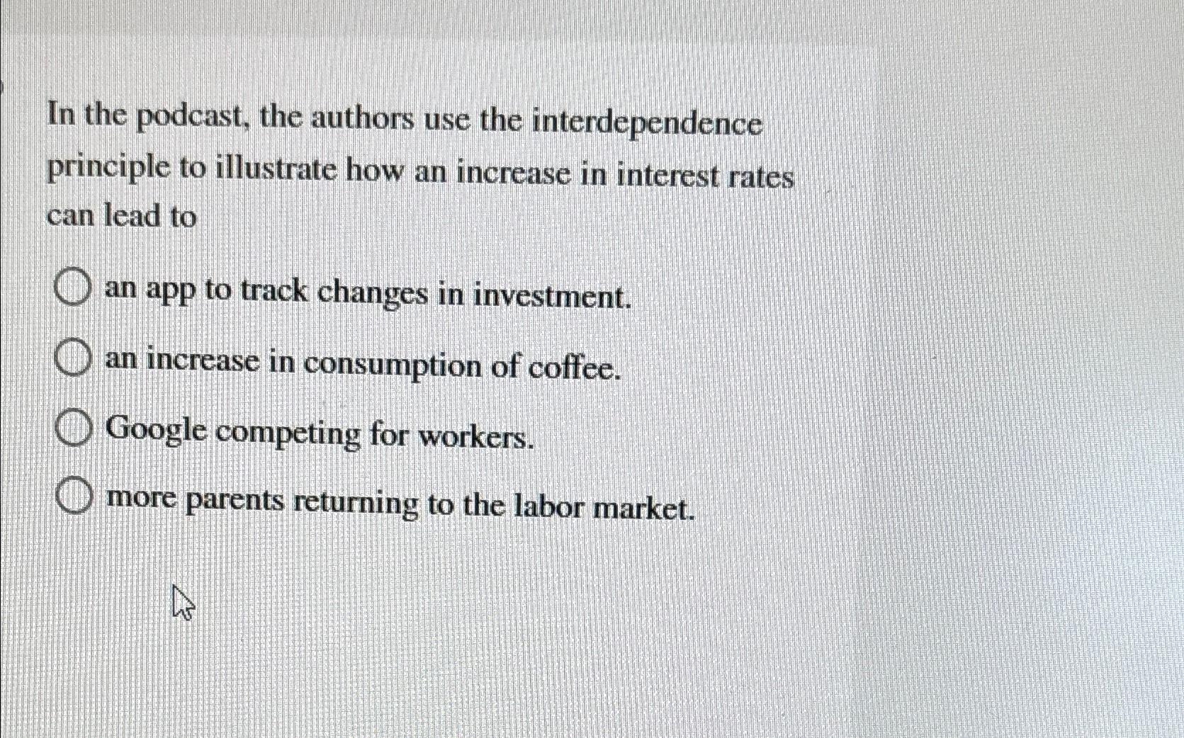 Solved In the podcast, the authors use the interdependence | Chegg.com