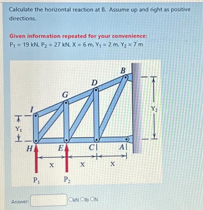 Solved Calculate the horizontal reaction at B. Assume up and | Chegg.com