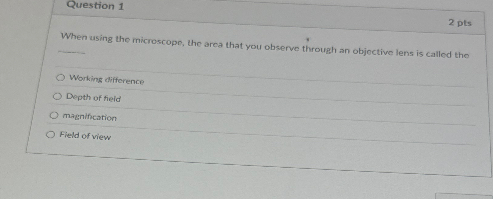 Solved Question 1When using the microscope, the area that | Chegg.com