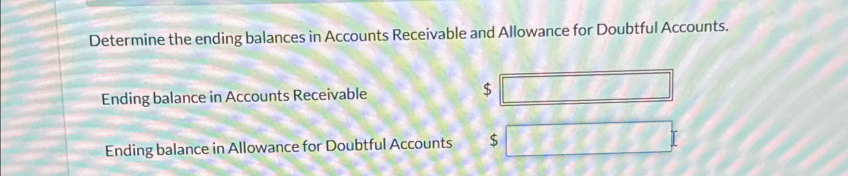 Determine the ending balances in Accounts Receivable | Chegg.com