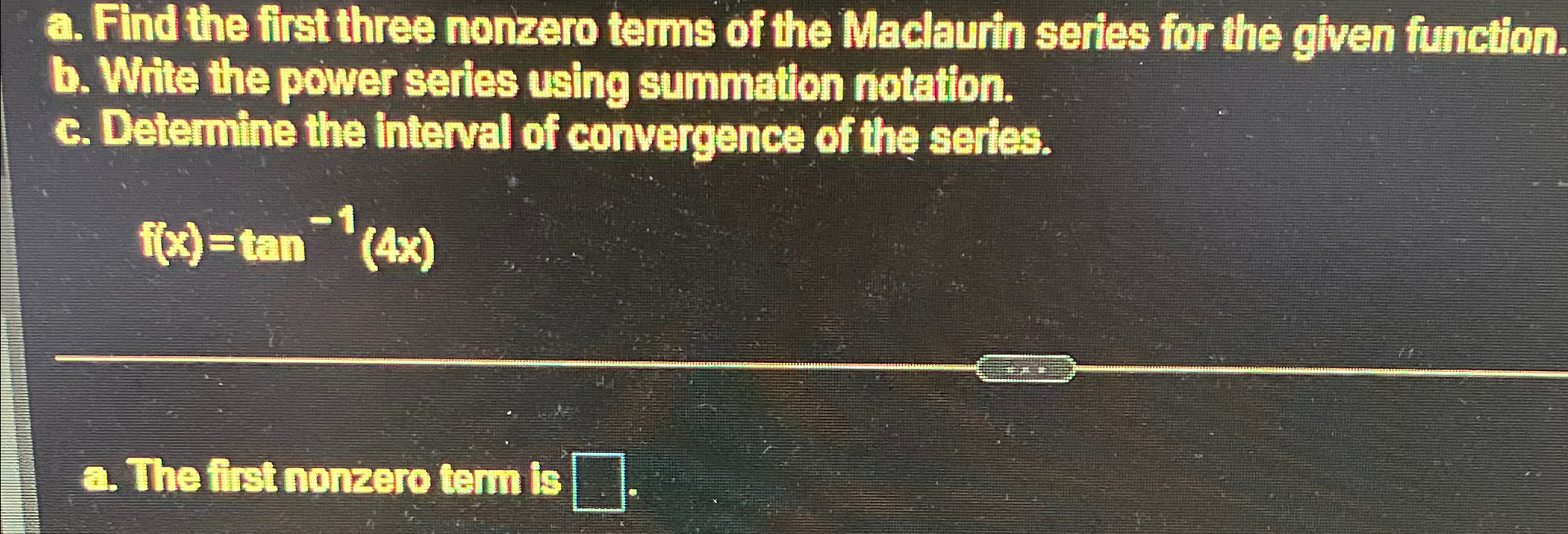 Solved a. ﻿Find the first three nonzero terms of the | Chegg.com