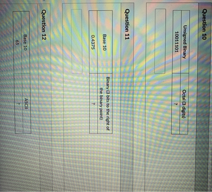 Solved Question 10 Octal (3 digits) Unsigned Binary 10011101 | Chegg.com