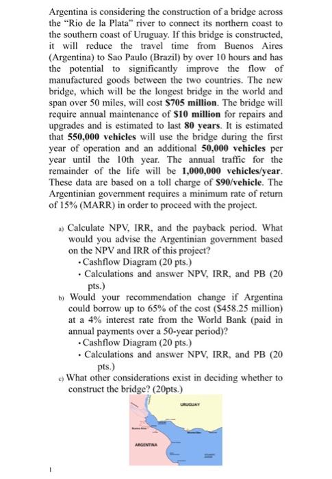 Solved Argentina is considering the construction of a bridge | Chegg.com