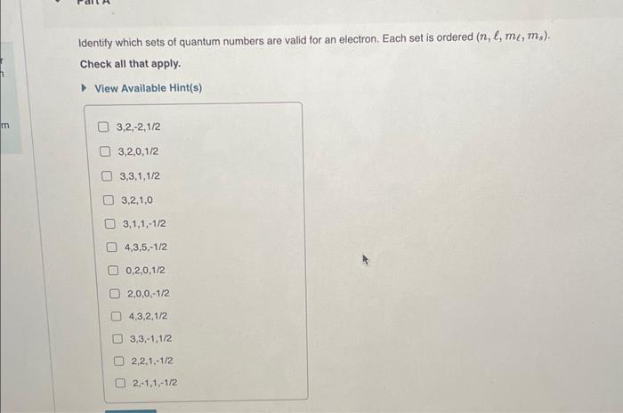 Solved Identify which sets of quantum numbers are valid for | Chegg.com
