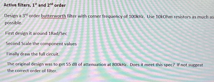 Solved Active filters, 1st and 2nd order Design a 3rd | Chegg.com