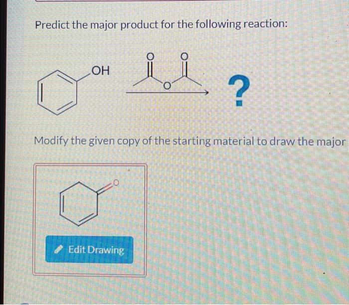 Solved Predict the major product for the following reaction: | Chegg.com
